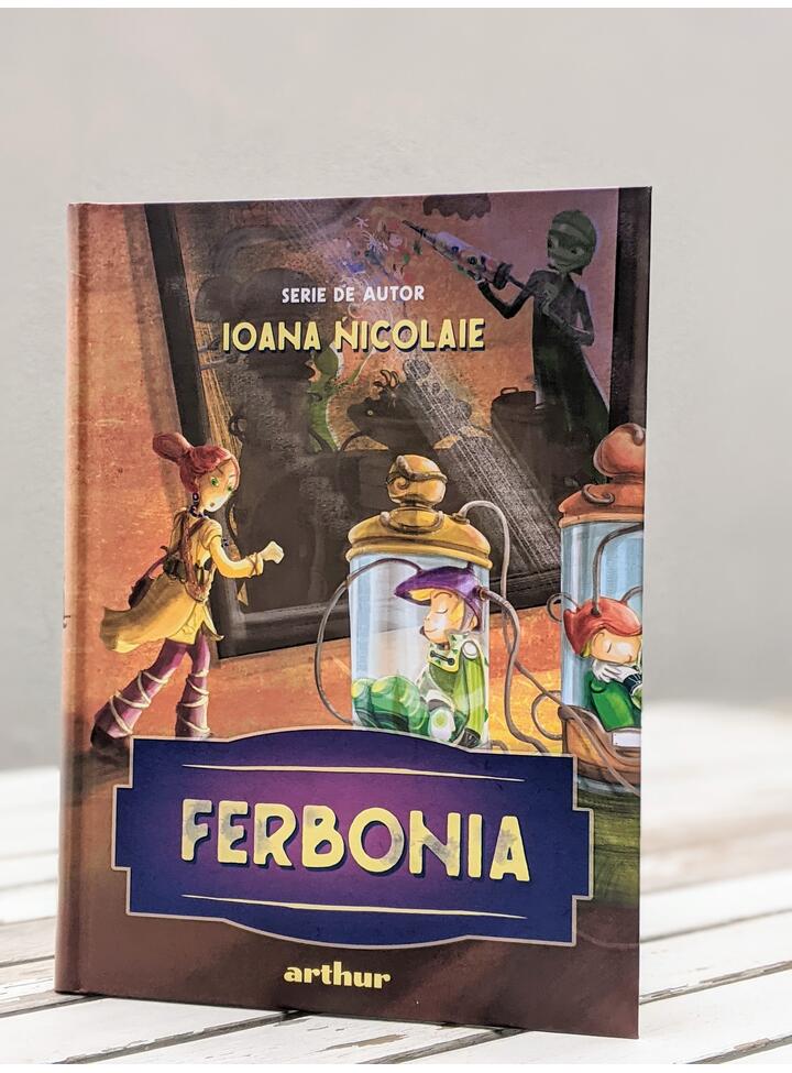 Ferbonia - Ioana Nicolaie - Editura Arthur