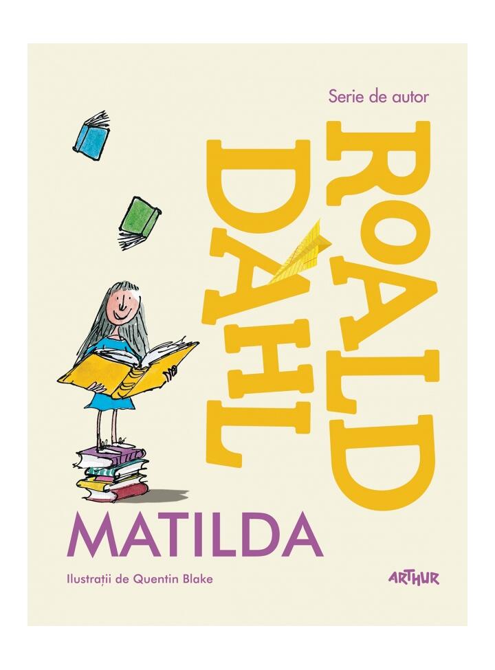Matilda - Roald Dahl - Editura Arthur